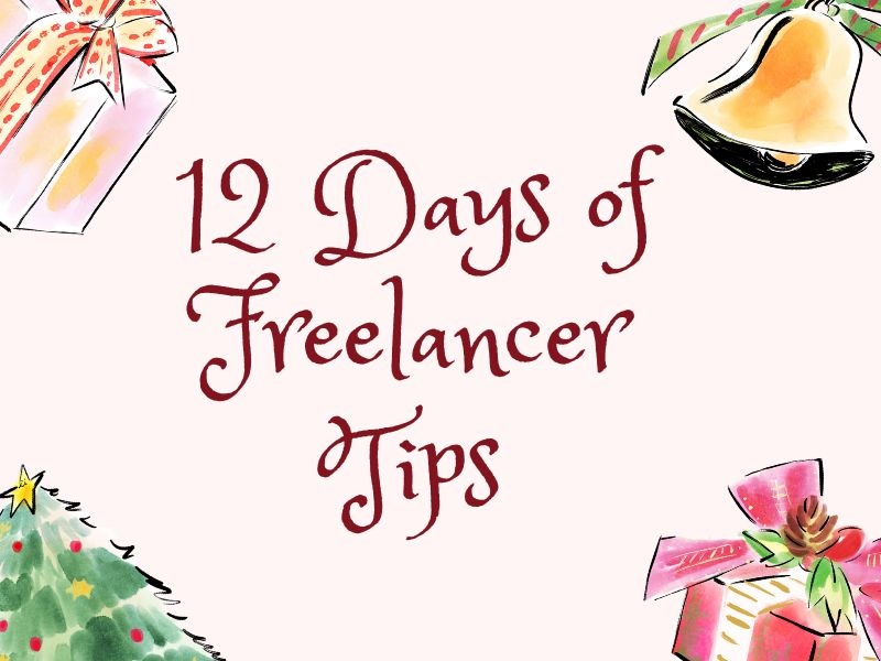 12 Days of Freelancer Tips - Freelance Informer